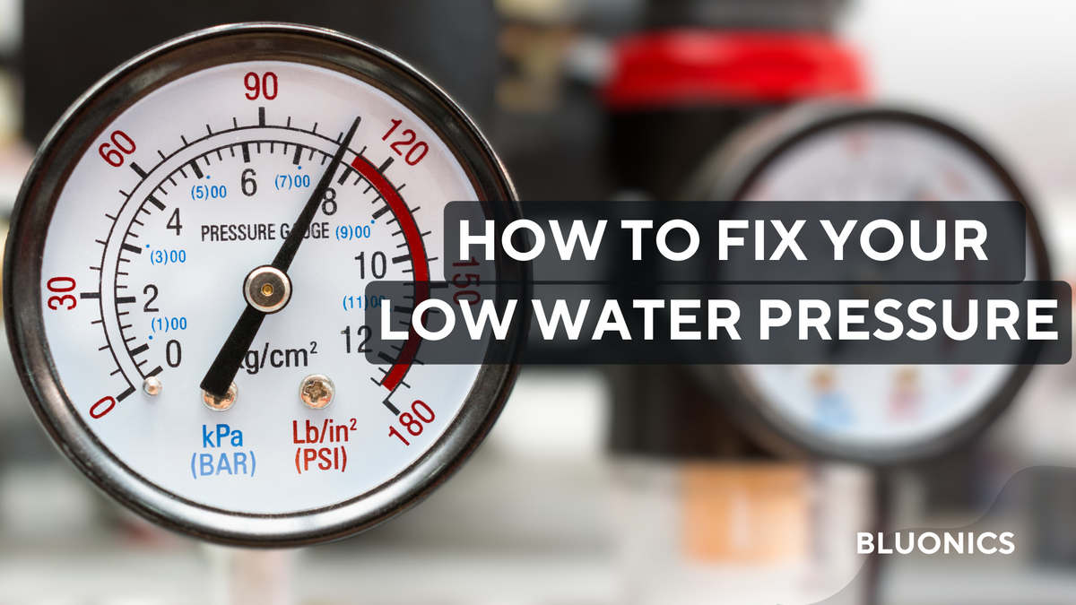 Low Water Pressure and how to fix it? – Bluonics